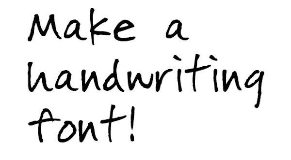 Learn How To Make A Handwriting Font
